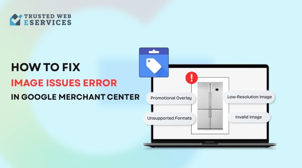 How to Fix Image Issues Error in Google Merchant Center